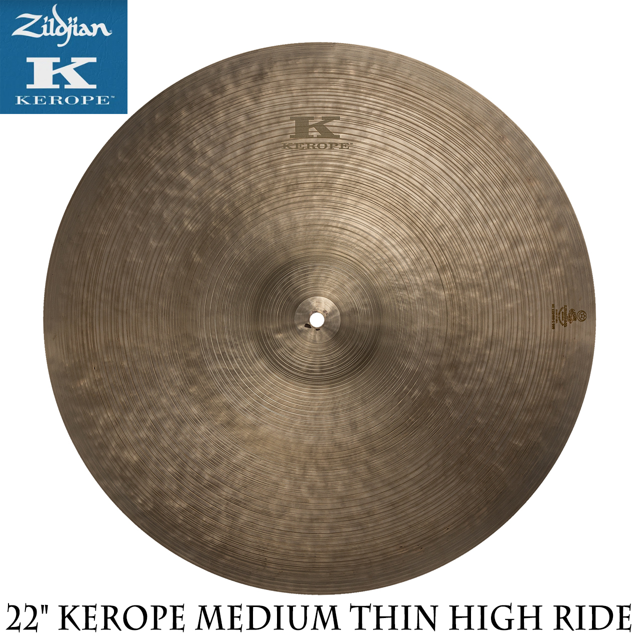 Zildjian 22" Kerope Medium Thin High Ride【ローン分割手数料0%(12回迄)】（新品/送料無料）【楽器検索デジマート】